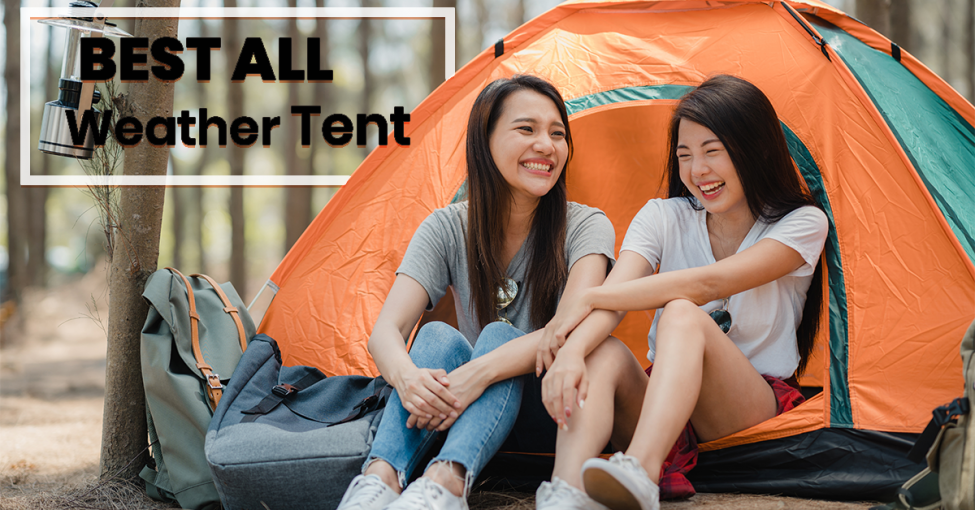 5 Best All Weather Tents of 2023 - Review by Best Outdoor Gears